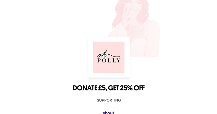 Support Shout and save with Oh Polly | Shout 85258